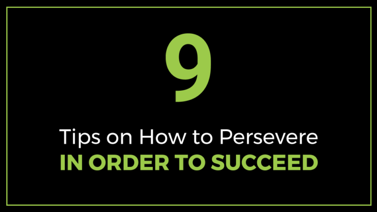 9 Tips on How to Persevere in Order to Succeed - ThriveYard